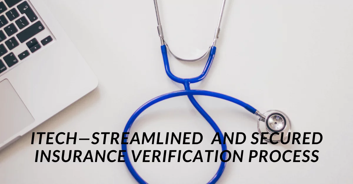 iTech—Streamlined and Secured Insurance Verification Process